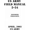 US Army Field Manual 5-34 Engineer Field Data: US Army: 9781537290898 ...