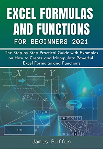  EXCEL FORMULAS AND FUNCTIONS FOR BEGINNERS 2021 The Step by Step 