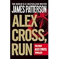 Amazon.com: Alex Cross, Run (Alex Cross, 18): 9781455521500: Patterson ...