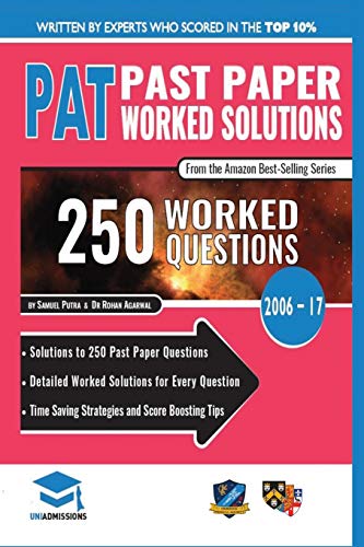 PAT Past Paper Worked Solutions: Detailed Step-By-Step Explanations for ...
