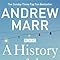 A History of the World: Amazon.co.uk: Andrew Marr: Books
