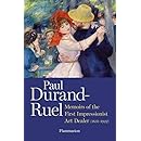 Paul Durand-Ruel: Memoir of the First Impressionist Art Dealer (1831 ...