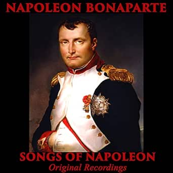 Songs of Napoleon Bonaparte by Napoleon Bonaparte on Amazon Music ...