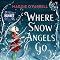 Where Snow Angels Go: O'Farrell, Maggie: 9781406391992: Amazon.com: Books