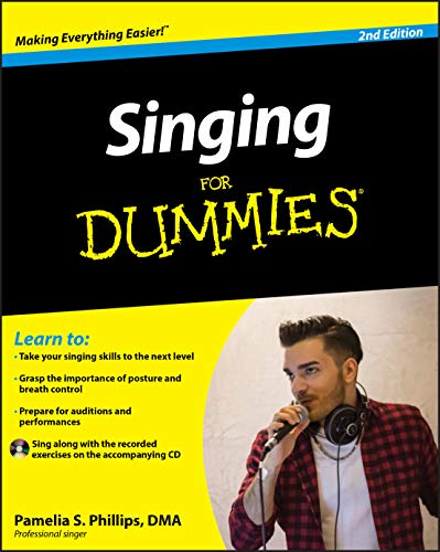 Singing For Dummies: Phillips, Pamelia S.: 9780764524752: Books