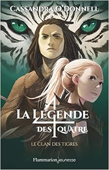 Le clan des tigres: Amazon.fr: O'Donnell, Cassandra, Collette, Xavier ...