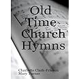 Old Time Church Hymns: 38 Pages Beloved Hymns Of The Black Church ...