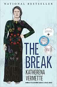The Break: Vermette, Katherena: 9781487001117: Amazon.com: Books