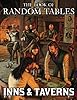 The Book of Random Tables: Inns and Taverns: 25 D100 Random Tables for ...