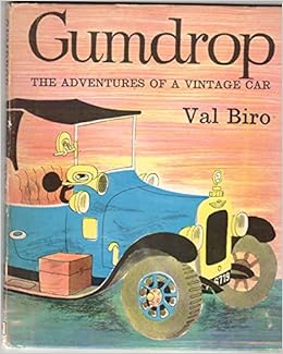 Gumdrop: The adventures of a vintage car: Amazon.co.uk: Val Biro: Books