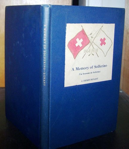 A memory of Solferino: Dunant, Henry: Amazon.com: Books