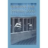 Binding the Strong Man: Myers, Ched: 9781570757976: Amazon.com: Books