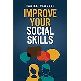 The Social Skills Guidebook: Manage Shyness, Improve Your Conversations ...