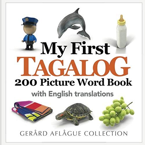 My First Tagalog 200 Picture Word Book: Aflague, Gerard V, Aflague ...