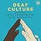 Deaf Culture: Exploring Deaf Communities in the United States ...