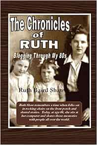 The Chronicles Of Ruth: Shaw, Ruth Baird: 9780557830022: Amazon.com: Books