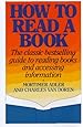 How to Read a Book: Adler, Mortimer Jerome, Van Doren, Charles Lincoln ...