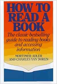 How to Read a Book: Mortimer Jerome Adler, Charles Lincoln Van Doren ...