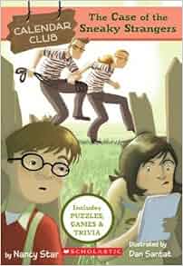 The Case of the Sneaky Strangers (Calendar Club): Nancy Star ...