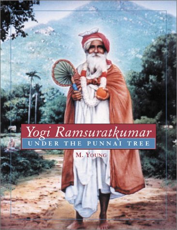 Yogi Ramsuratkumar: Under the Punnai Tree: Young, M.: 9781890772345 ...