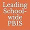 Leading School-wide PBIS: An Implementation Guide for School Principals ...