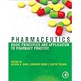 Pharmaceutics: Basic Principles and Application to Pharmacy Practice ...