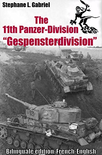The 11th Panzer Division: La 11e Panzer-Division (French Edition ...