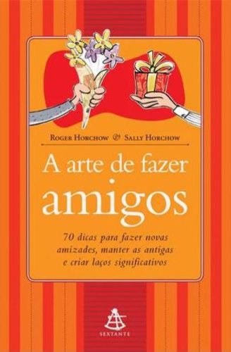 A Arte De Fazer Amigos PDF Roger Horchow