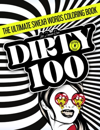 Amazon.com: DIRTY 100 | Swear Words Coloring Book: One Hundred Sweary ...