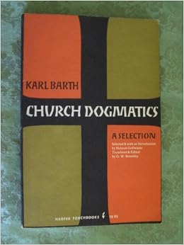 Karl Barth's Church Dogmatics (translated by G.W. Bromiley).: Helmut ...
