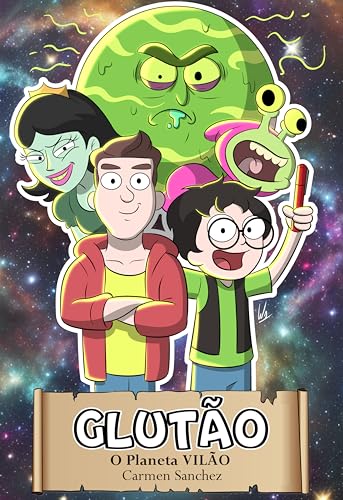 Glutão: o Planeta Vilão (A Saga dos Glutões Livro 1) - eBook, Resumo ...