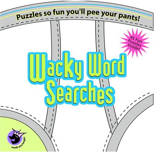 Made You Laugh: Wacky Word Searches: Conley, Erin, Conley, Lisa Yordy ...