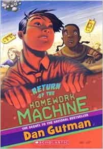Return of the Homework Machine: Gutman, Dan: 9780545292443: Amazon.com ...
