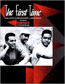 Surface...."The First Time"....Sheet Music: Bernard Jackson and Brian ...