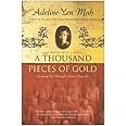 Amazon.com: A Thousand Pieces of Gold: Growing Up Through China's ...