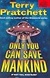 Only You Can Save Mankind (The Johnny Maxwell Trilogy): Terry Pratchett ...