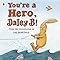 You're a Hero, Daley B!: Jon Blake: 9781406339963: Amazon.com: Books