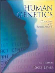 Human Genetics: Concepts and Applications: Ricki Lewis Dr ...