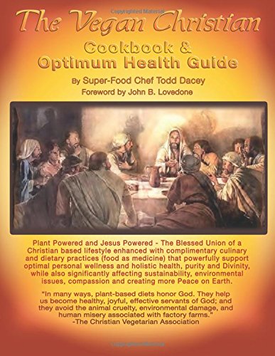 The Vegan Christian Cookbook & Optimum Health Guide: Plant Powered and ...