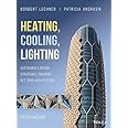 Heating, Cooling, Lighting: Sustainable Design Strategies Towards Net Zero Architecture: Lechner ...