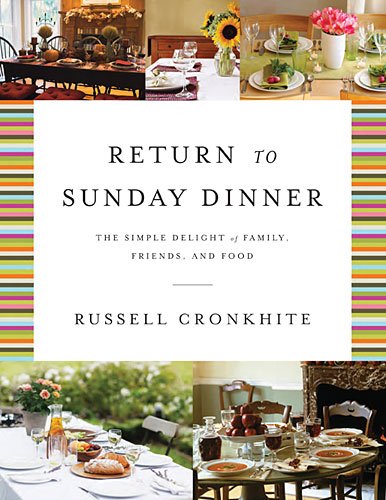 Return to Sunday Dinner Revised and Updated: The Simple Delight of ...