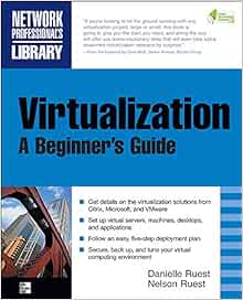 Virtualization, A Beginner's Guide: 9780071614016: Computer Science ...
