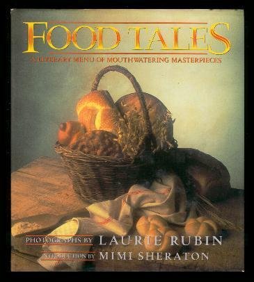 Food Tales: Sheraton, Mimi, Rubin, Laurie: 9780670840465: Amazon.com: Books