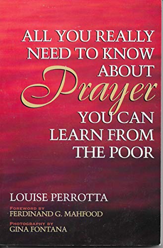 All You Really Need To Know About Prayer You Can Learn From The Poor ...