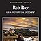 Rob Roy (Wordsworth Classics): Sir Walter Scott: 9781853262531: Amazon ...
