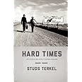 Hard Times: An Illustrated Oral History of the Great Depression: Terkel ...