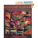 Splendid Slippers: A Thousand Years of an Erotic Tradition: Beverley ...
