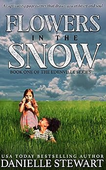 Flowers in the Snow (The Edenville Series Book 1) - Kindle edition by ...