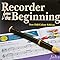 Amazon.com: Recorder from the Beginning - Book 1: Full Color Edition ...