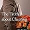 The Truth about Cheating: Why Men Stray and What You Can Do to Prevent ...